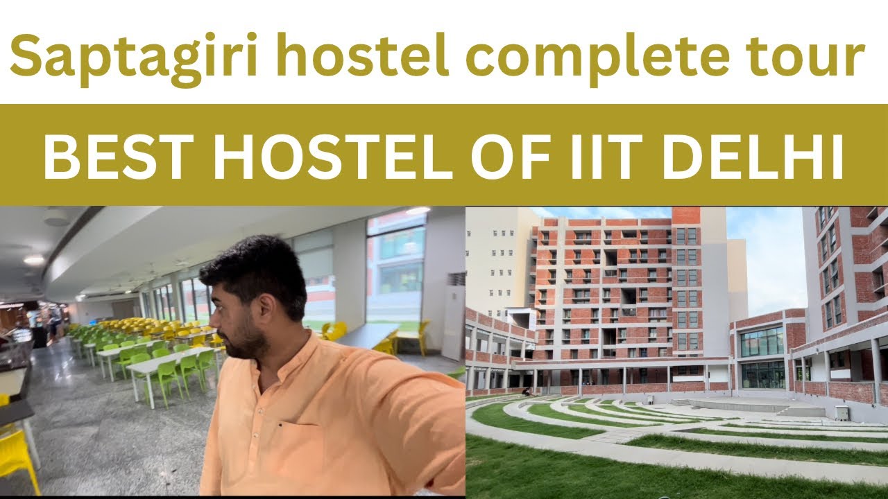 IIT Delhi’ best hostel Saptagiri || Complete tour || Vaibhav Chaudhary ...