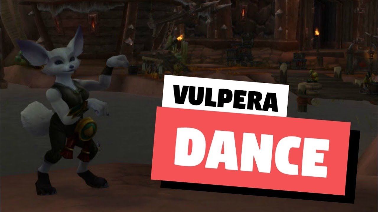 Vulpera Dance Animations - What Does The Fox Say? | WoW Patch 8.3 PTR ...