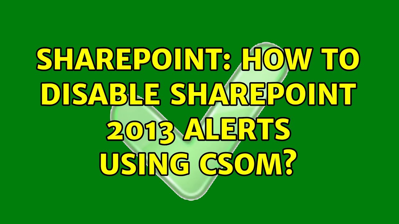 Sharepoint How To Disable SharePoint 2013 Alerts Using CSOM YouTube Sharepoint How To Disable SharePoint 2013 Alerts Using CSOM YouTube