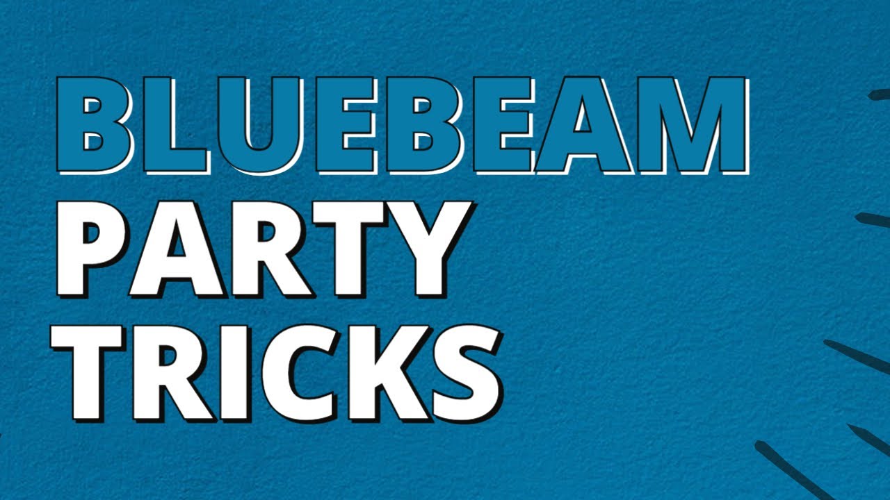Bluebeam Party Tricks - YouTube