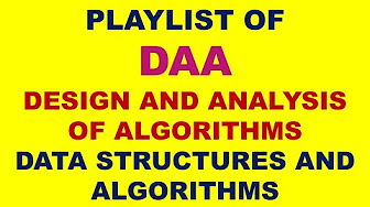 DAA- DESIGN AND ANALYSIS OF ALGORITHMS - YouTube