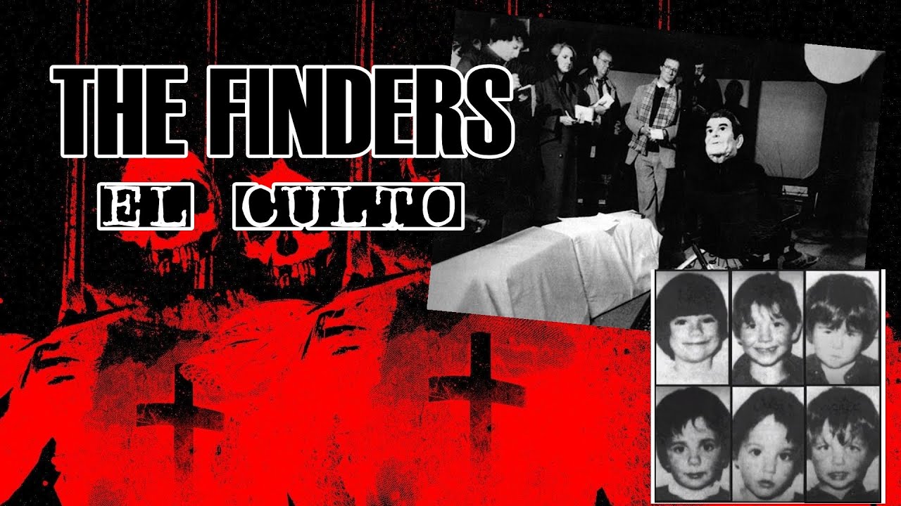 EL CULTO que Robaba NIÑOS y Era Protegido por la CIA, THE FINDERS PARTE ...