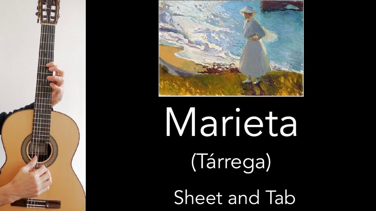 Marieta (F. Tarrega), Performance, Tutorial with Free sheet and Tab ...