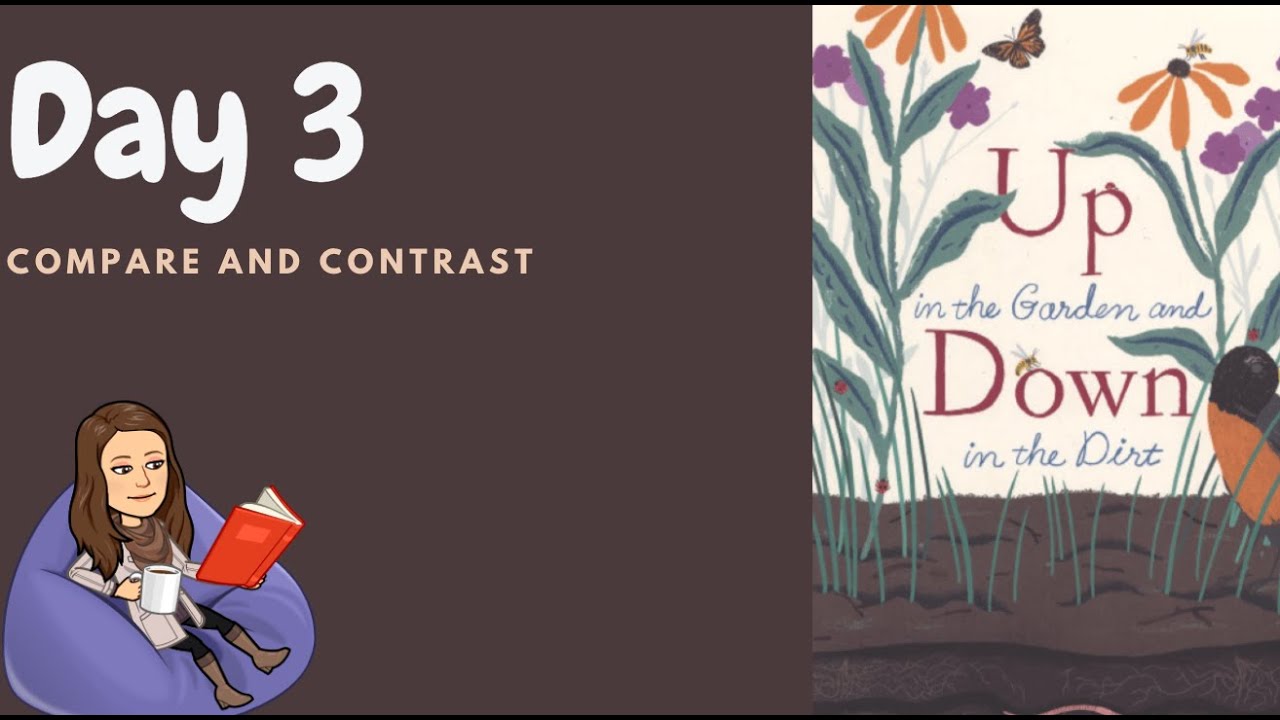 Up in the Garden and Down in the Dirt: Compare and Contrast - YouTube