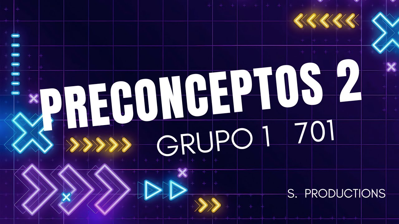 Preconceptos 2- GRUPO 1 - 701 - YouTube