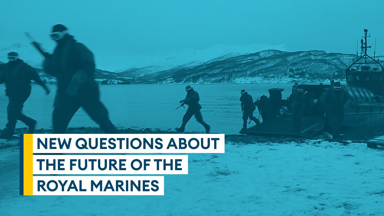 New questions about the future of the Royal Marines | Sitrep podcast ...