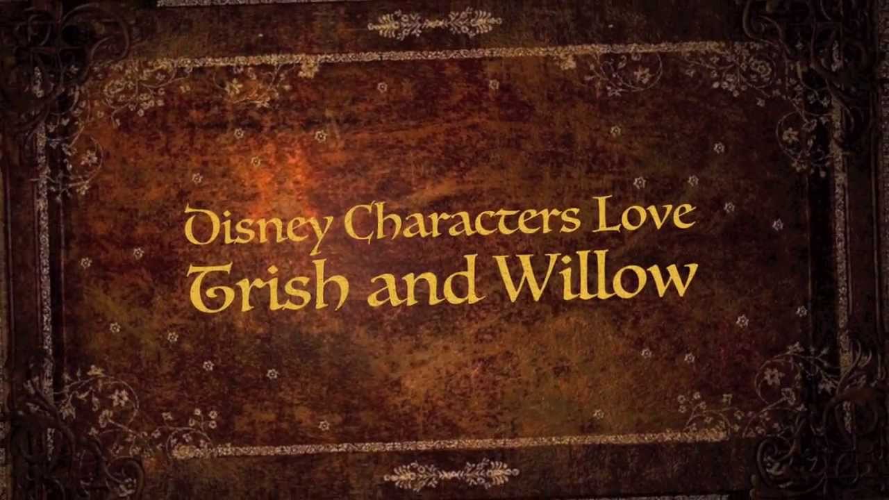 Disney Characters Love Trish and Willow - YouTube