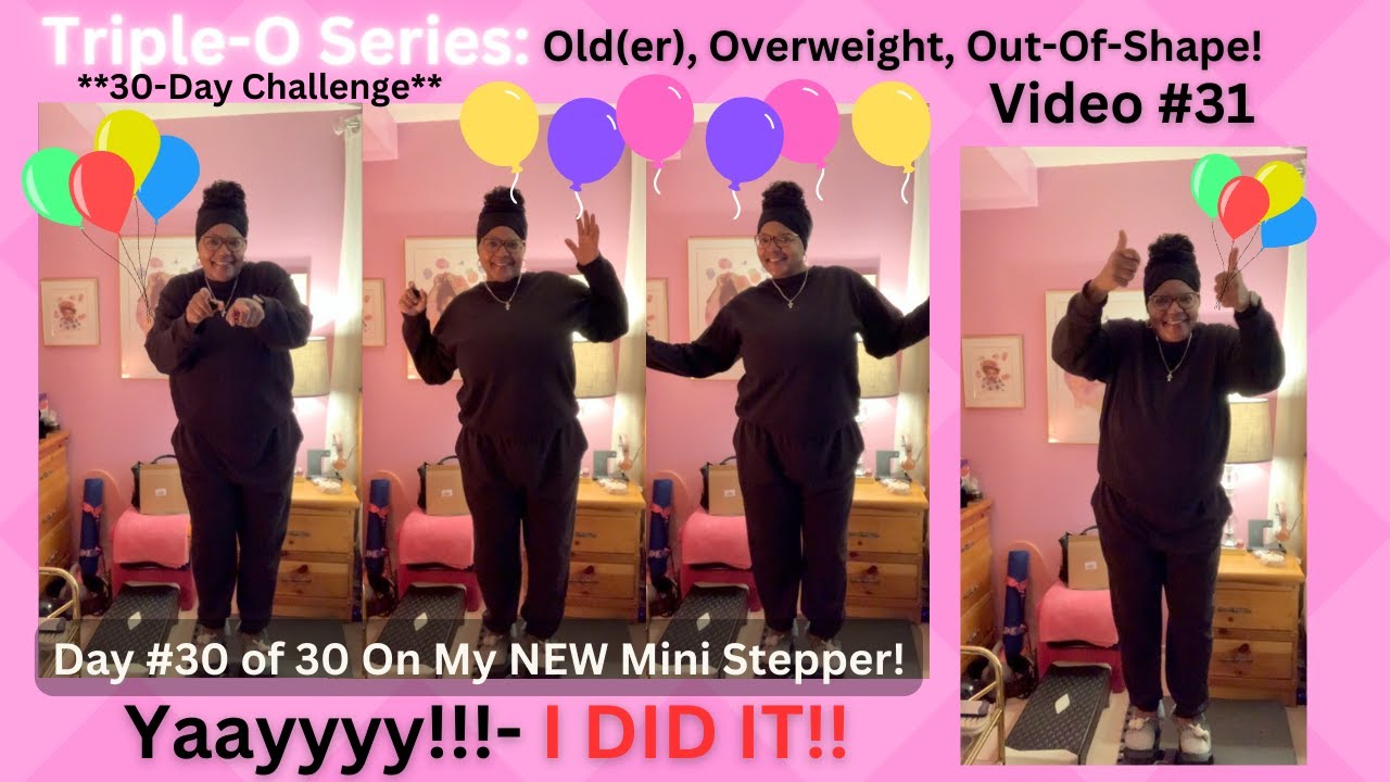 Triple-O #31 *Day 30 of 30 Day Mini Stepper Challenge* #fitness # ...