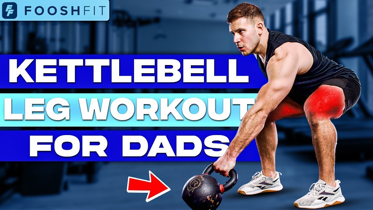 Kettlebell Leg Workout for Dads – Build Strength & Muscle - YouTube