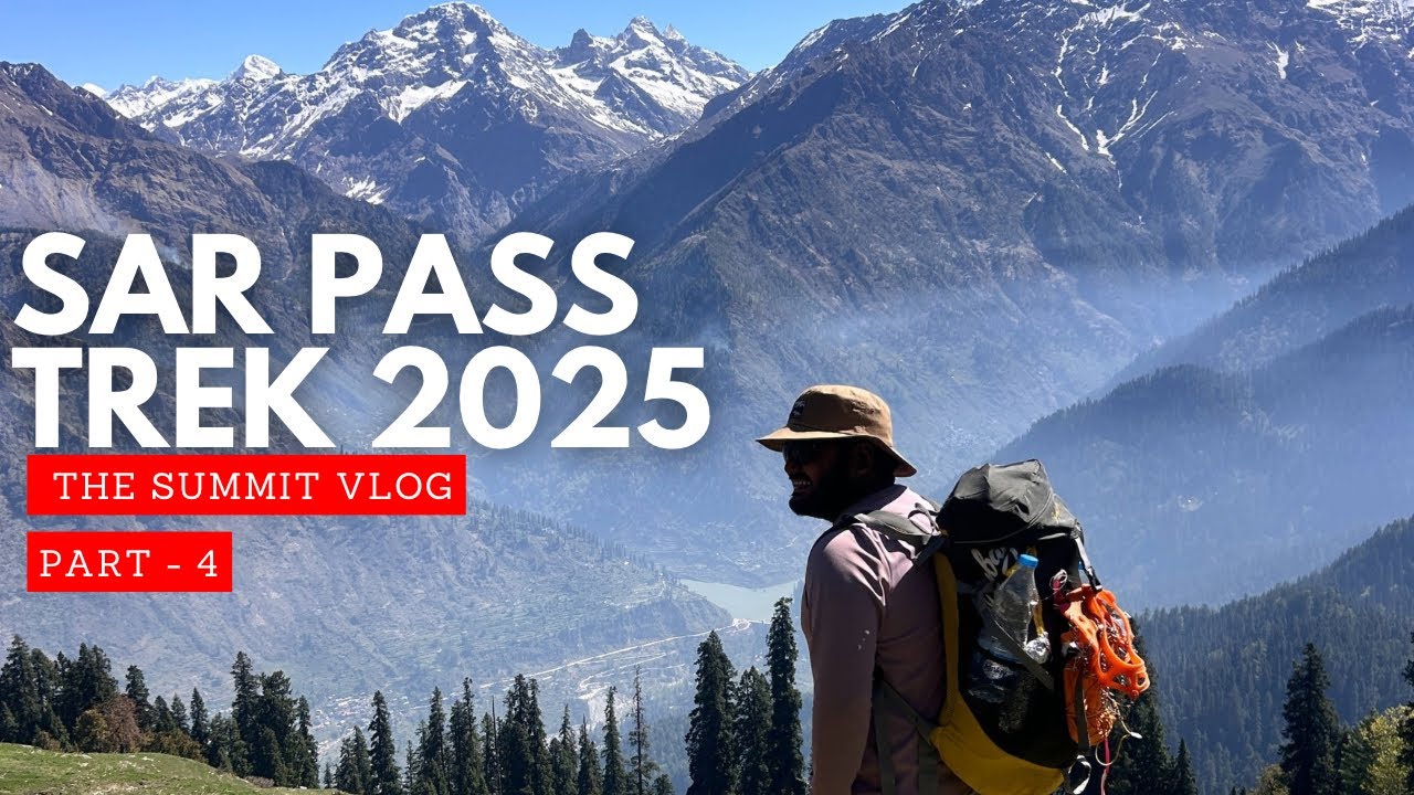 Sar Pass Summit – Life Changing Trek Experience | Sar Pass Trek 2025 ...
