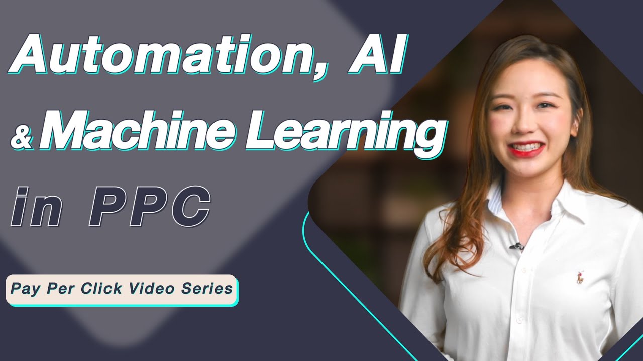 PPC Video Series | Automation, AI & Machine Learning In PPC - YouTube