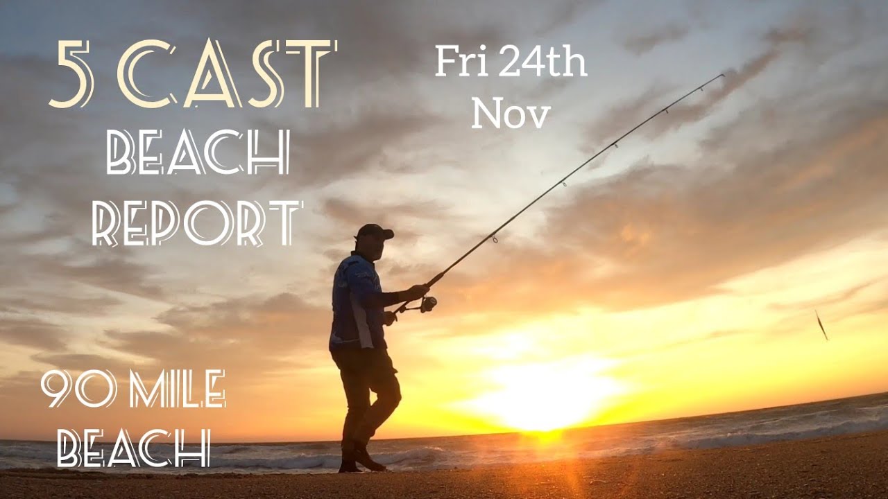 5 Cast Beach Report. 90 Mile Beach. Fri 24th Nov. - YouTube