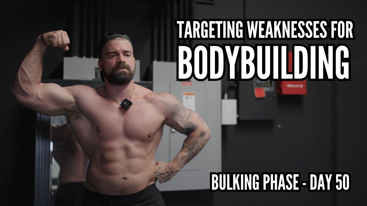 BULK - DAY 50 - Targeting Weaknesses For Bodybuilding - YouTube