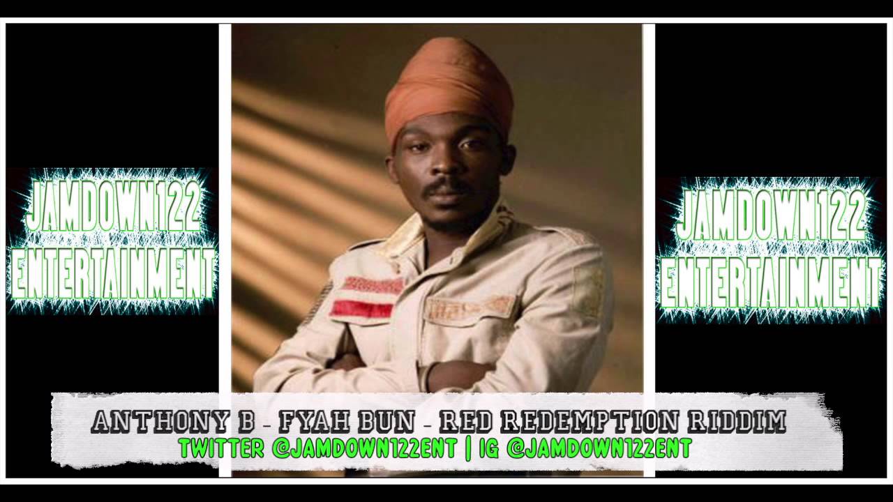Anthony B - Fyah Bun - Red Redemption Riddim [Hungry Lion Records ...