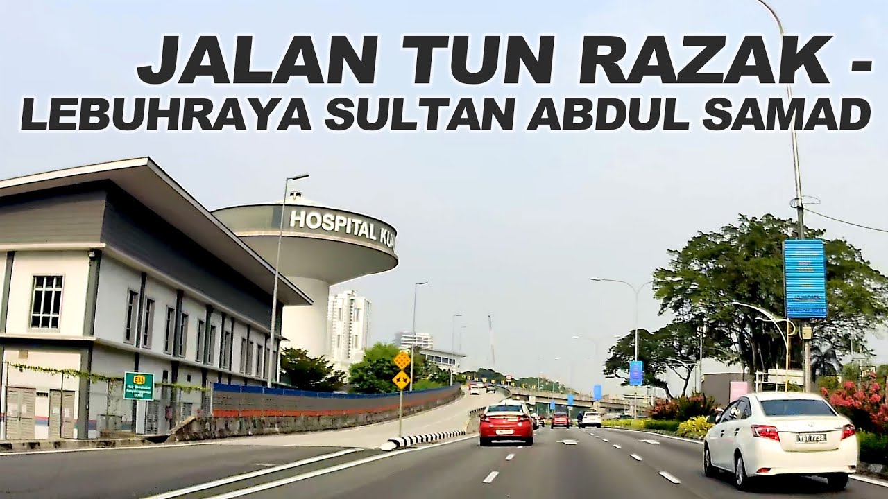 Jalan Raja Chulan - Jalan Tun Razak - Hospital KL - MRT Titiwangsa ...