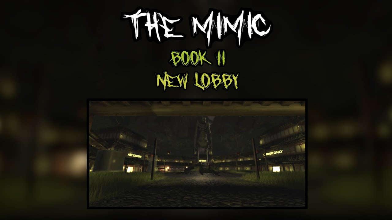 The Mimic Book Ii New Lobby Sneak Peek Youtube