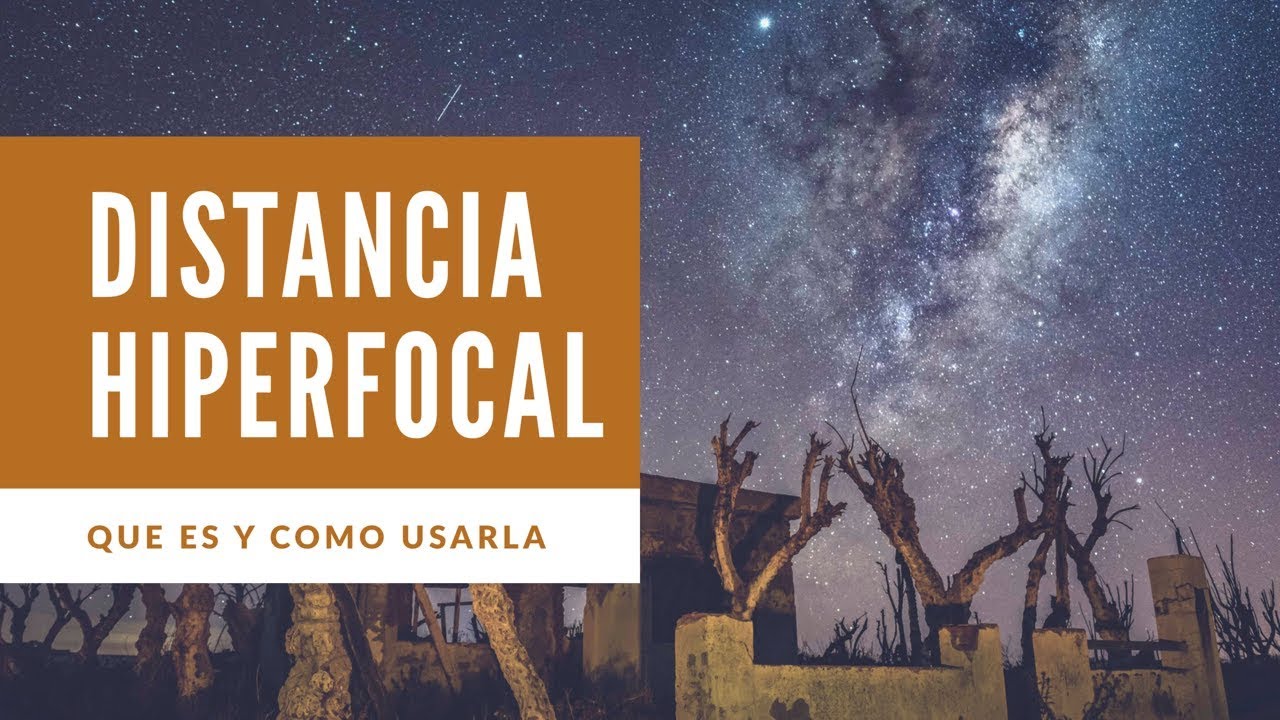 Qué Es La Hiperfocal? , Comprende la distancia hiperfocal en menos de 1 ...