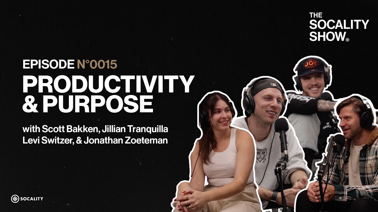 Productivity & Purpose | The Socality Show - Episode 0015 - YouTube