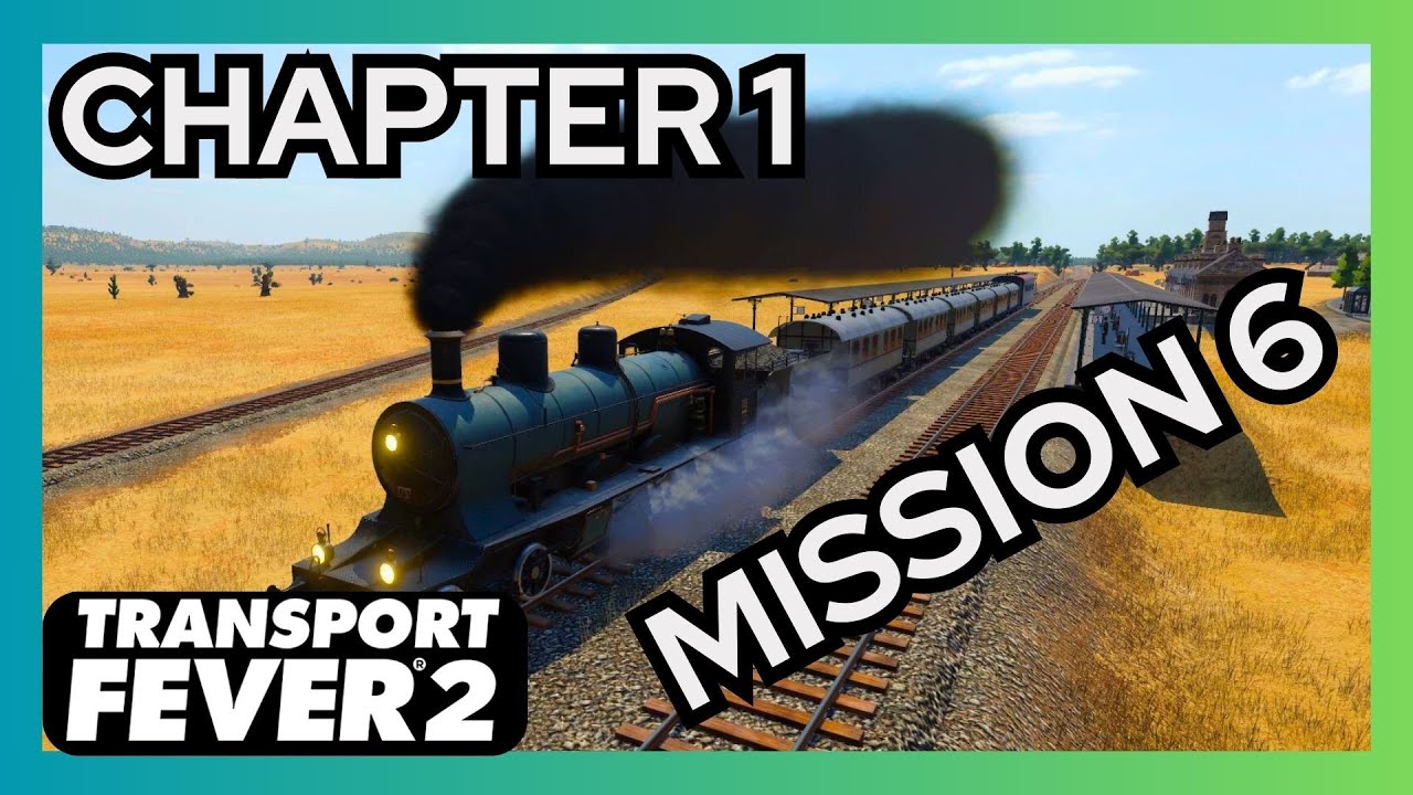 Transport Fever 2 Campaign Gameplay | Chapter 1 | Mission 6 | Baghdad ...