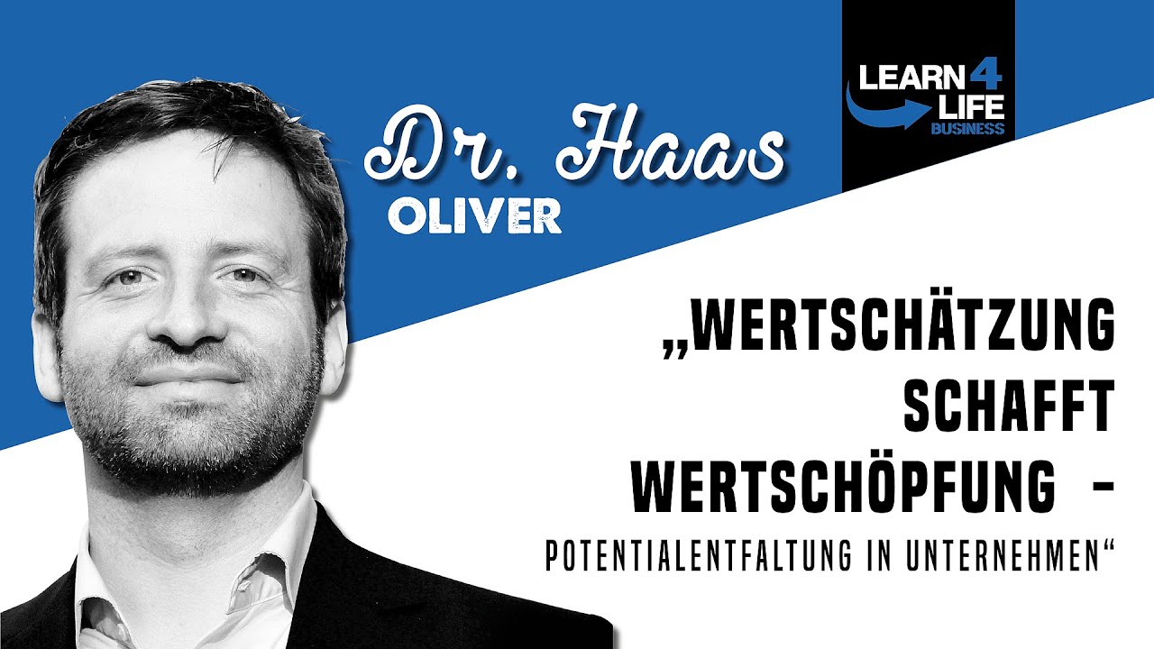Dr. Oliver Haas "Wertschätzung schafft Wertschöpfung!" - YouTube
