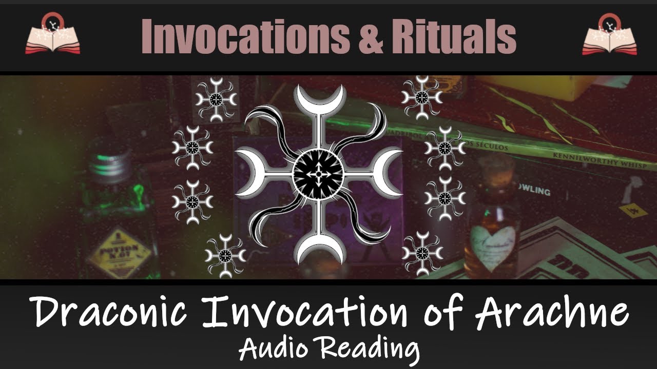 Draconic Invocation of Arachne [Audio & Text] - YouTube