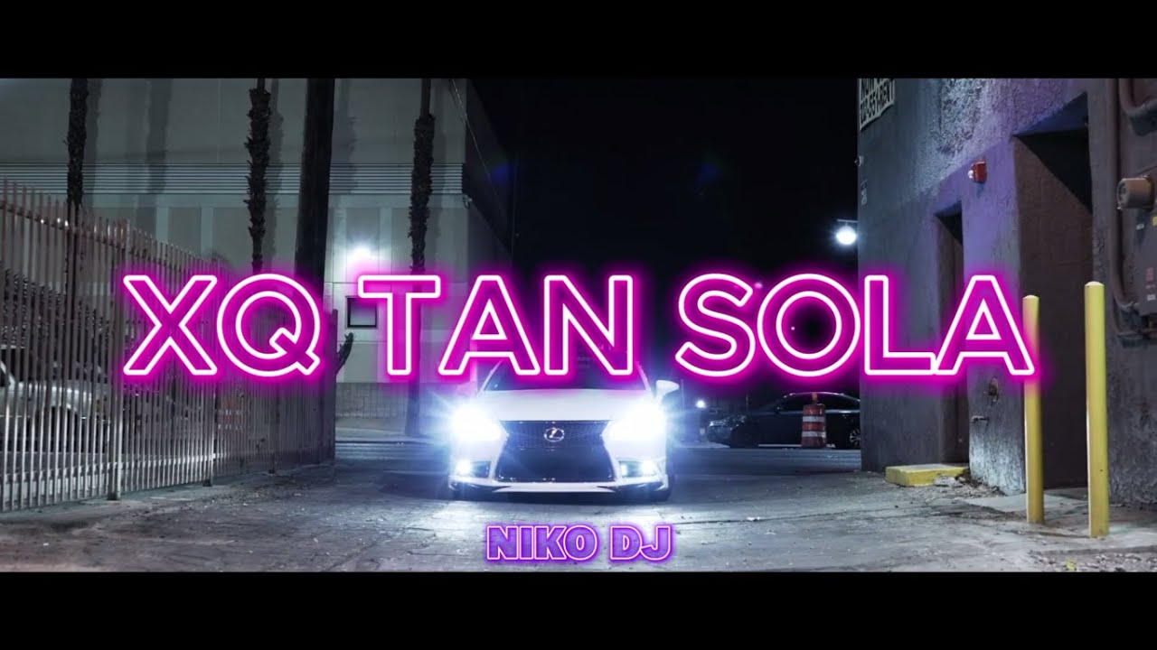XQ TAN SOLA? (Turreo Edit) Nickoog Clk, Jere Klein Niko DJ - YouTube Music