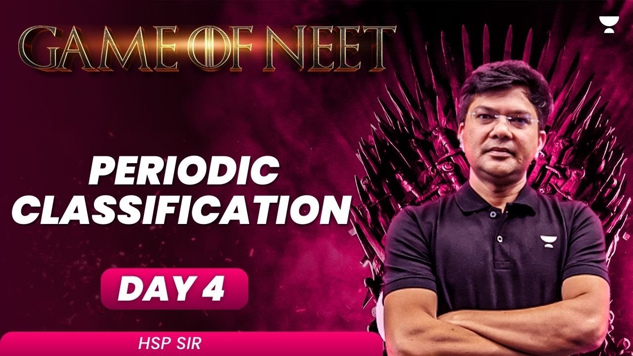 Periodic Classification | GAME of NEET | HSP | Unacademy NEET English ...