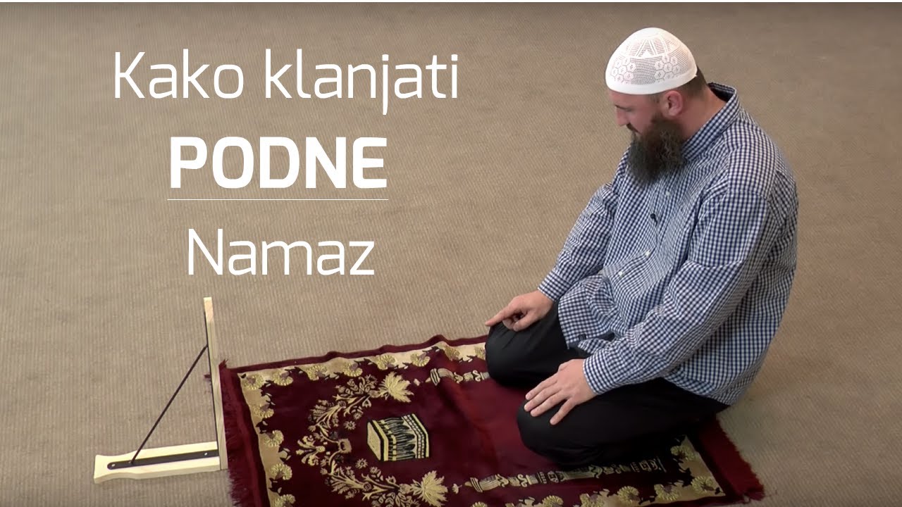 Kako klanjati Podne Namaz - mr. Elvedin Pezić - YouTube