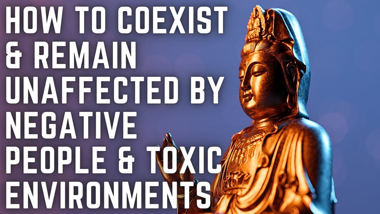 how to coexist with and remain unaffected by negative energy ...