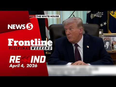 FRONTLINE PILIPINAS WEEKEND REWIND | April 4, 2026