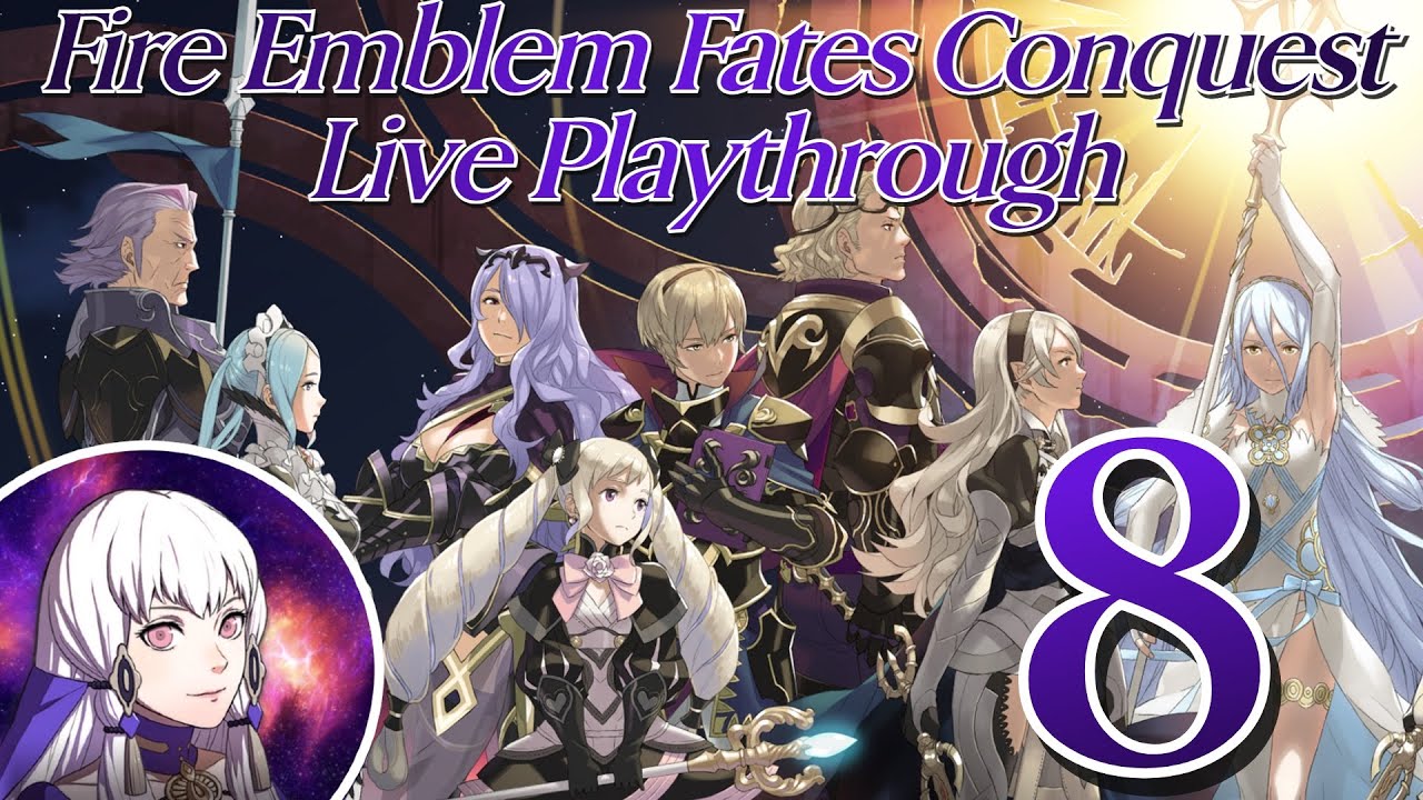 Fire Emblem Fates: Conquest (Hard) - Live Playthrough (Day 8) + Fates ...