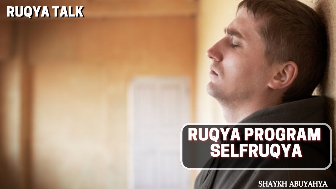 RUQYA PROGRAM FOR SELF RUQYA - YouTube