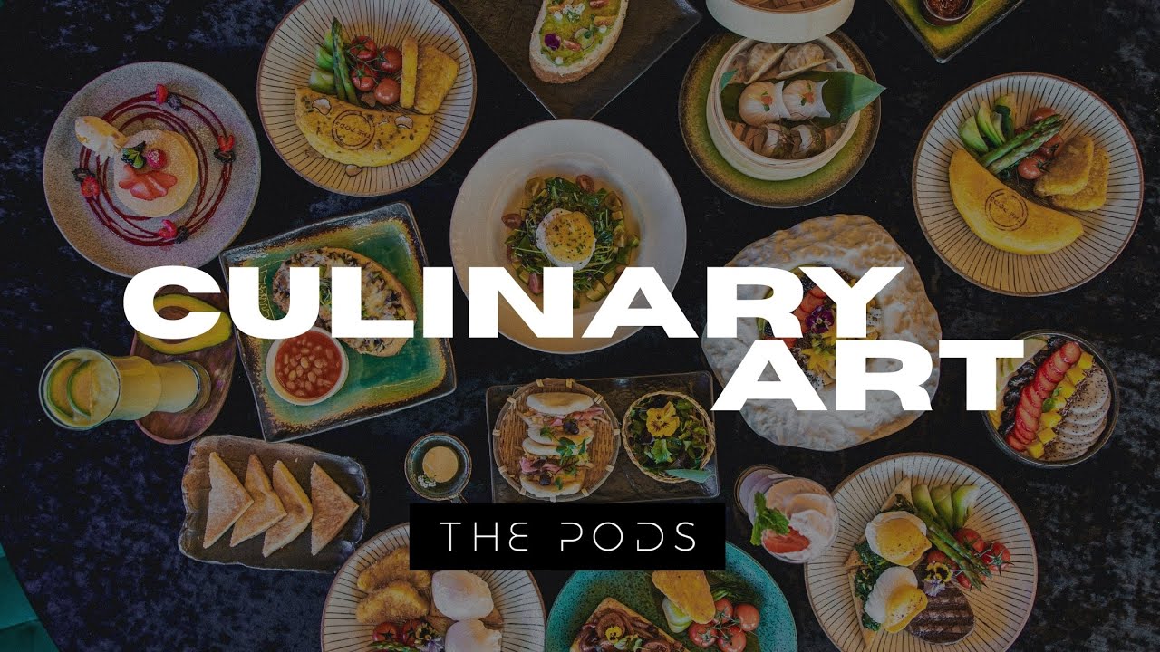 Culinary Art | Pan-Asian & Indian Delights at The Pods - YouTube