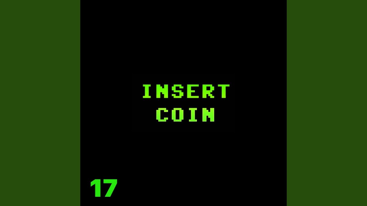 Insert Coin - YouTube