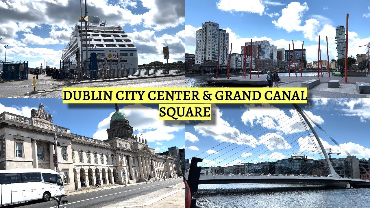 Dublin City Center and Grand Canal Square (4K) - YouTube