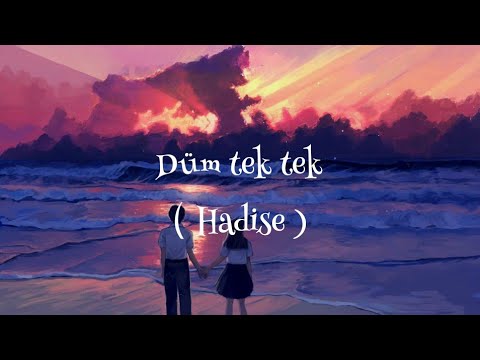 أغنية Hadise ( Düm tek tek ) مترجمة