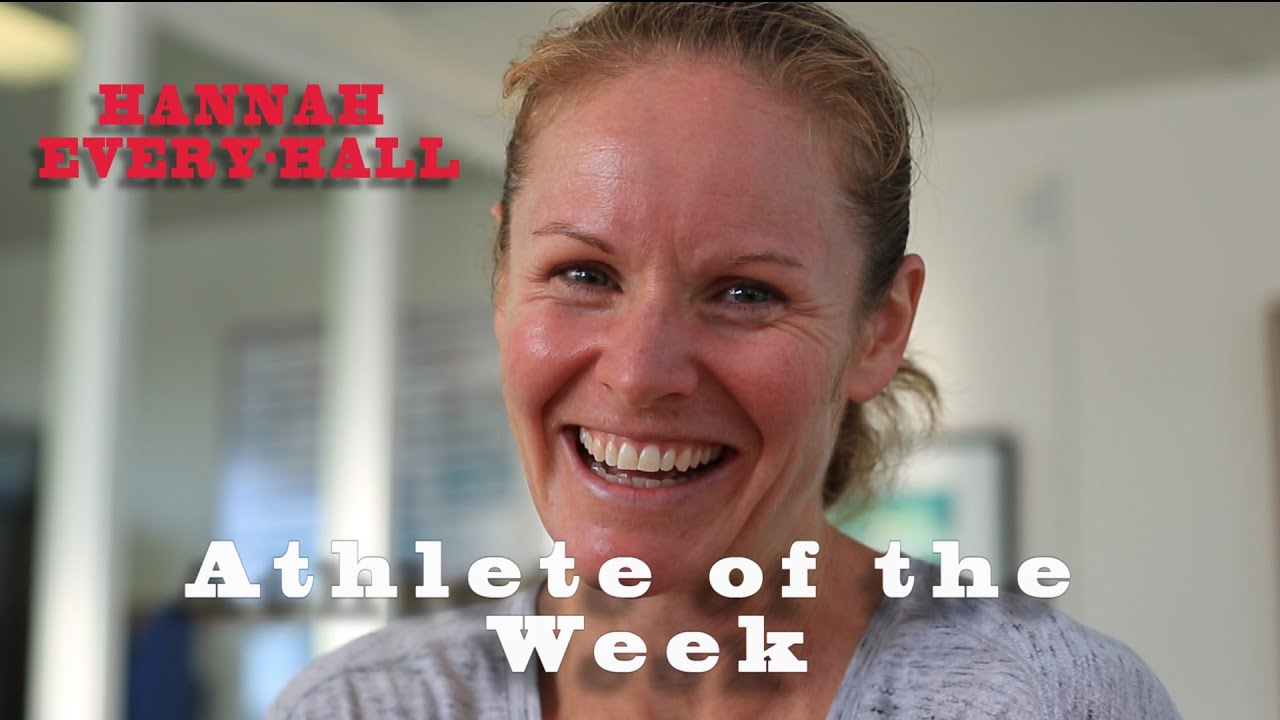 Athlete of the Week - Hannah Every-Hall - YouTube