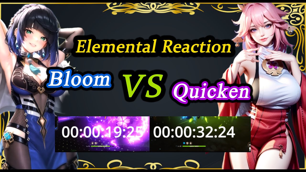 Bloom VS Quicken, Elemental Reaction Meta Terbaru. Bagus Mana ...