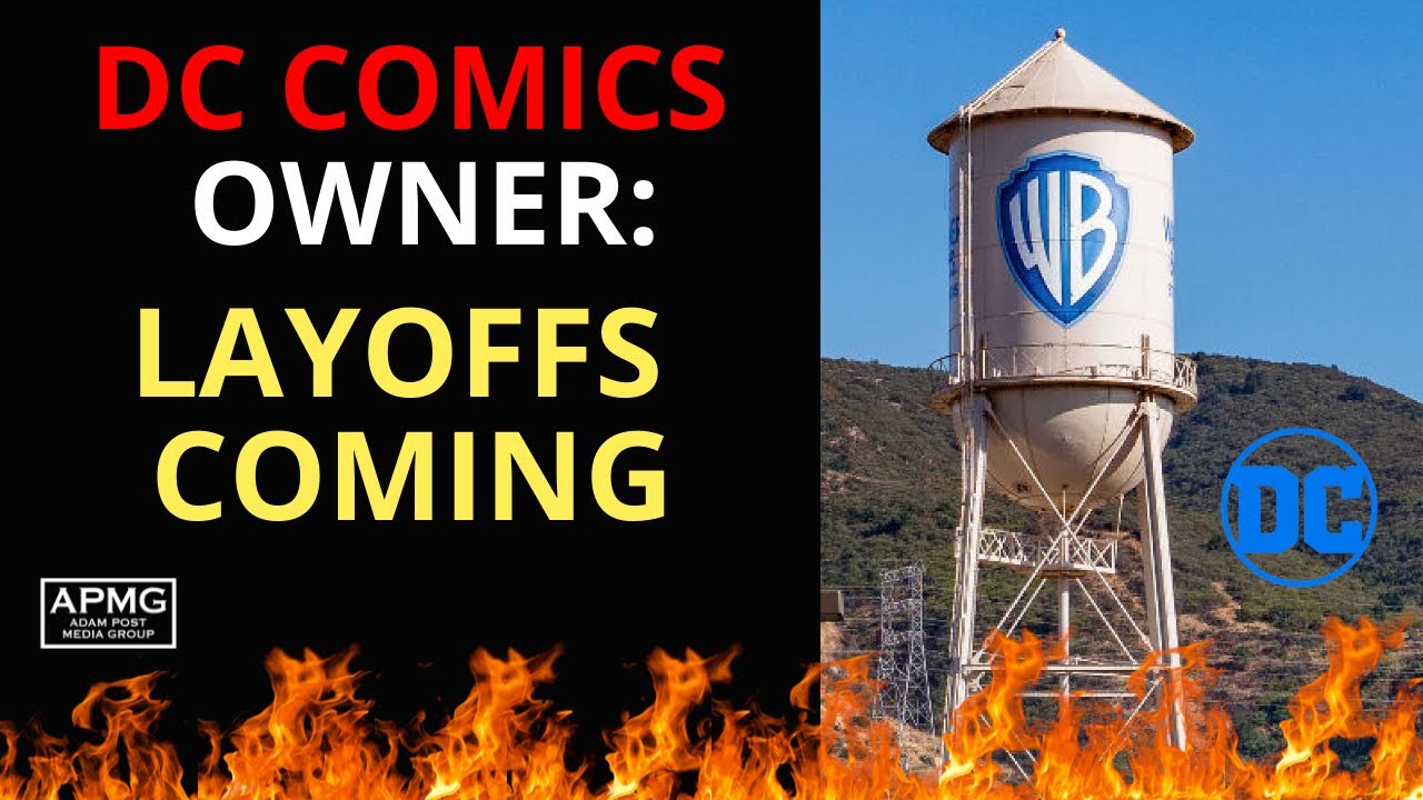 DC Comics Owner: Massive Layoffs Coming At Warner Brothers Discovery ...