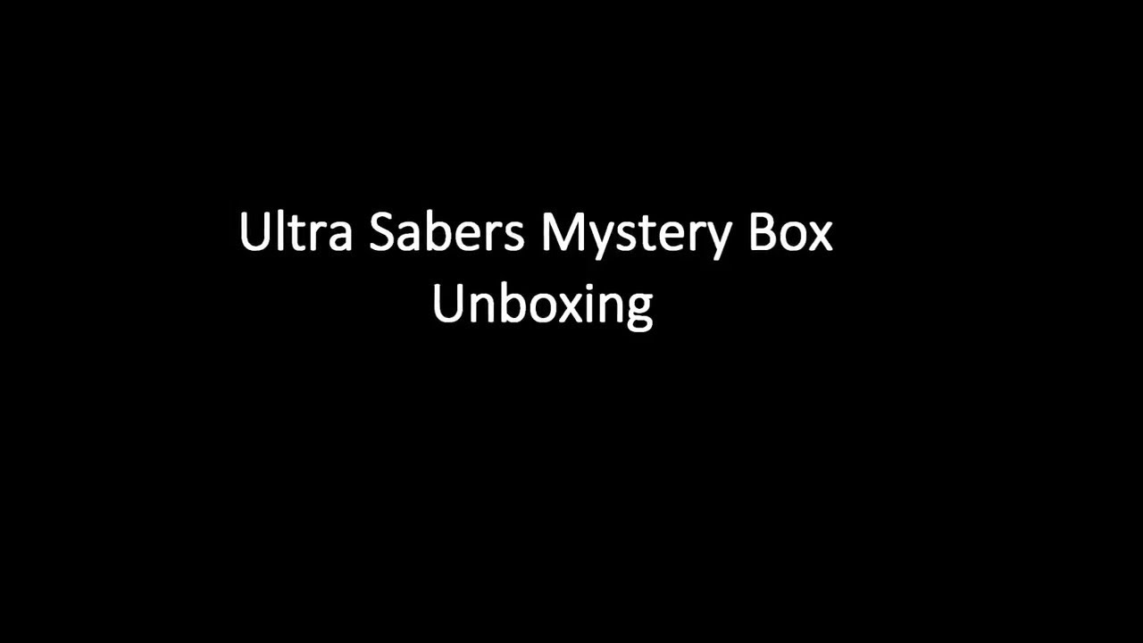 Ultra Sabers "Mystery Box" unboxing! - YouTube