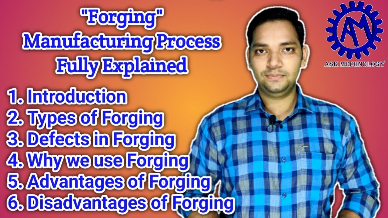 Forging ! Forging Manufacturing Process !! Fully Explained !!! ASK ...