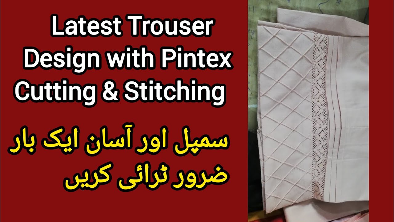 Latest Trouser Design with pintuks cutting and stitching | mohri design ...