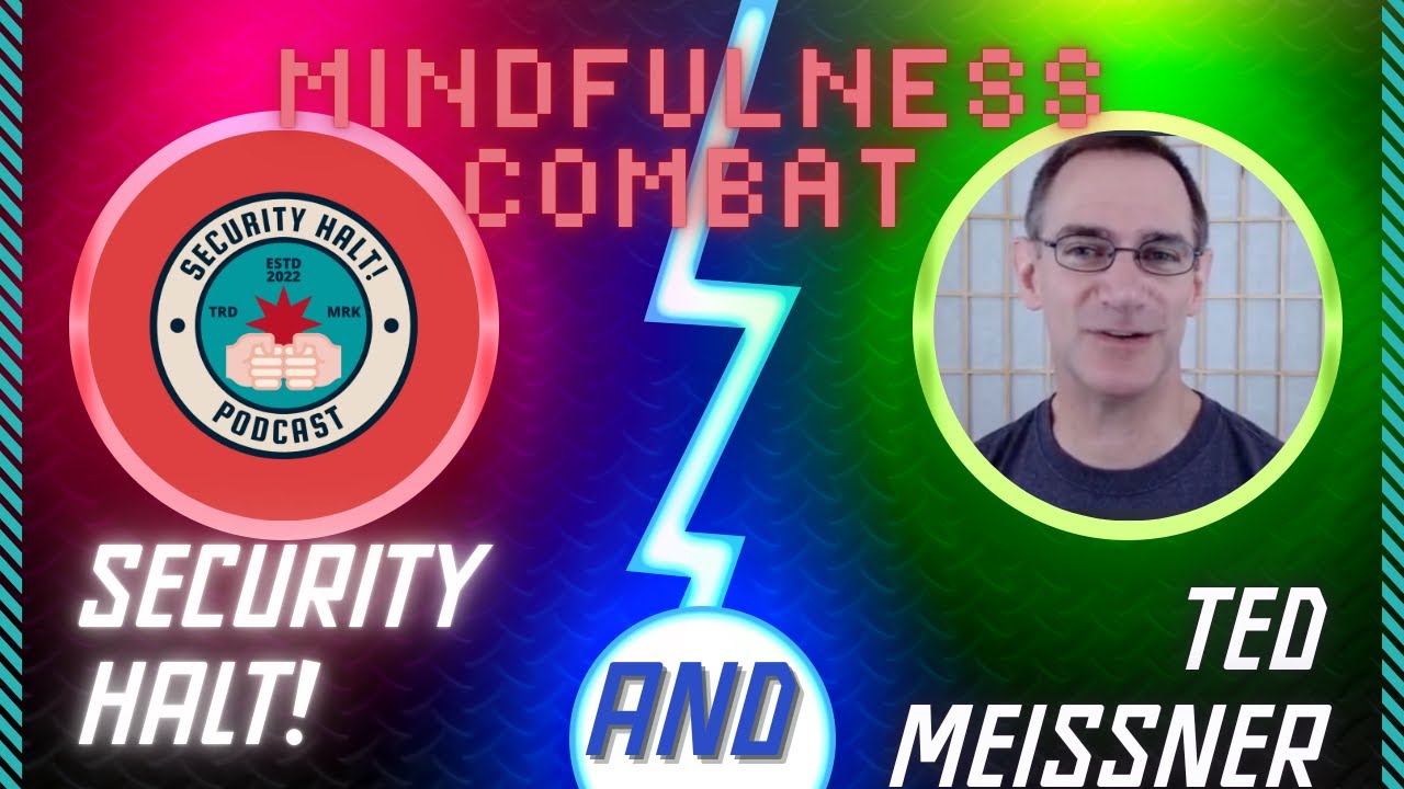 Security Halt! Podcast Episode 72: Mindfulness 101 with Mindfulness ...