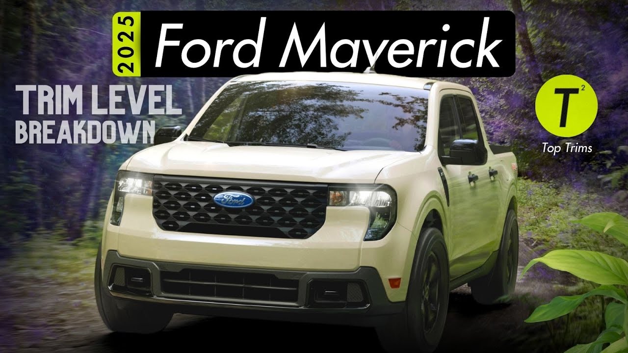 Trim Levels & Options Explained - Which Ford Maverick to Buy in 2025 ...