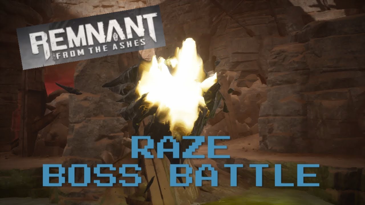 Remnant: From the Ashes - RAZE BOSS FIGHT GUIDE - YouTube