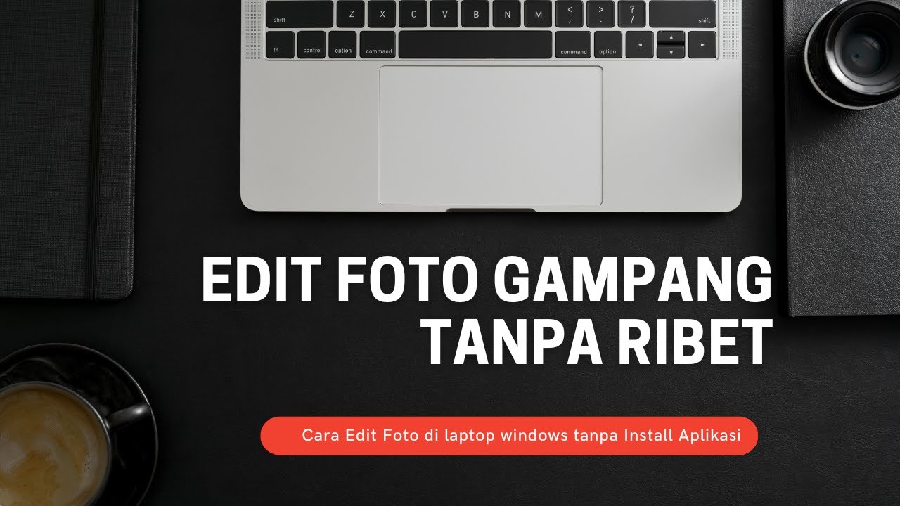 Cara Edit Foto di laptop windows tanpa Install Aplikasi - YouTube