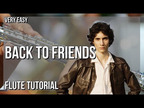 SUPER EASY: How to play back to friends by sombr on Flute (Tutorial ...