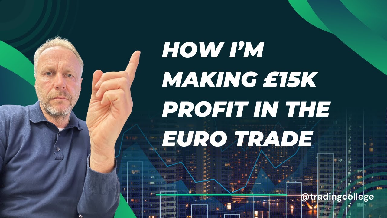 How I’m Making £15k Profit in the EURO Trade - YouTube