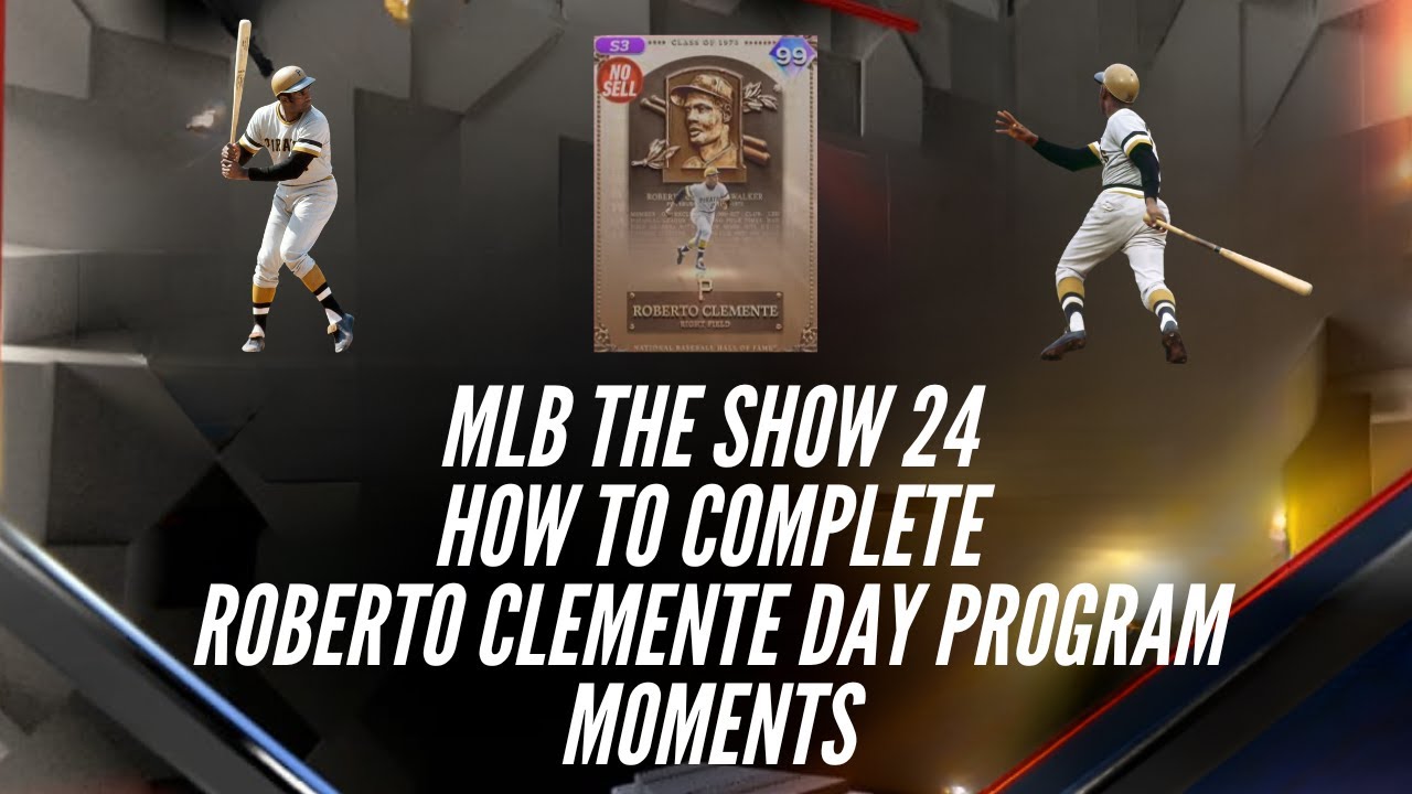 MLB the Show 24: How to Complete Roberto Clemente Day Program Moments ...