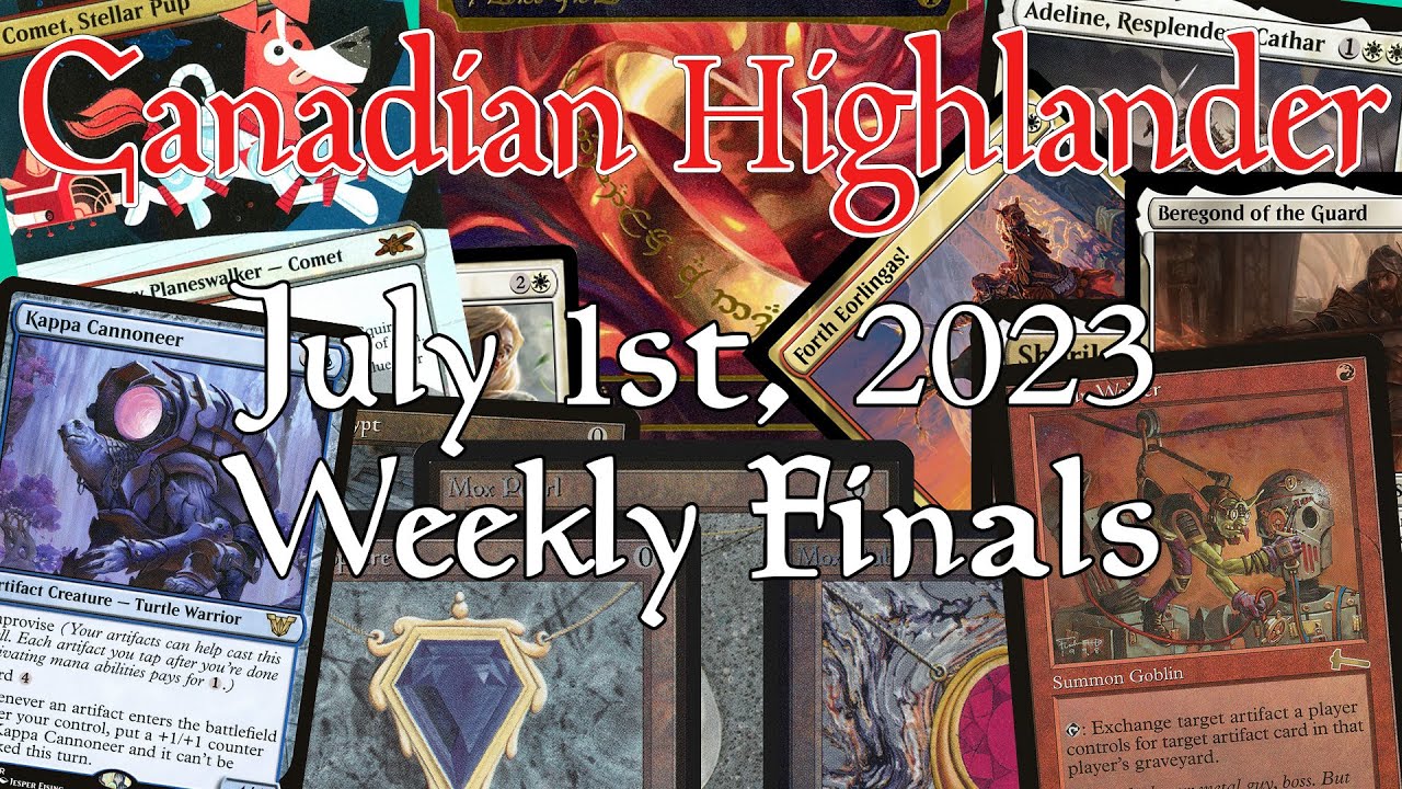 MTG Canadian Highlander July 1st 2023 Webcam Tournament Finals - YouTube